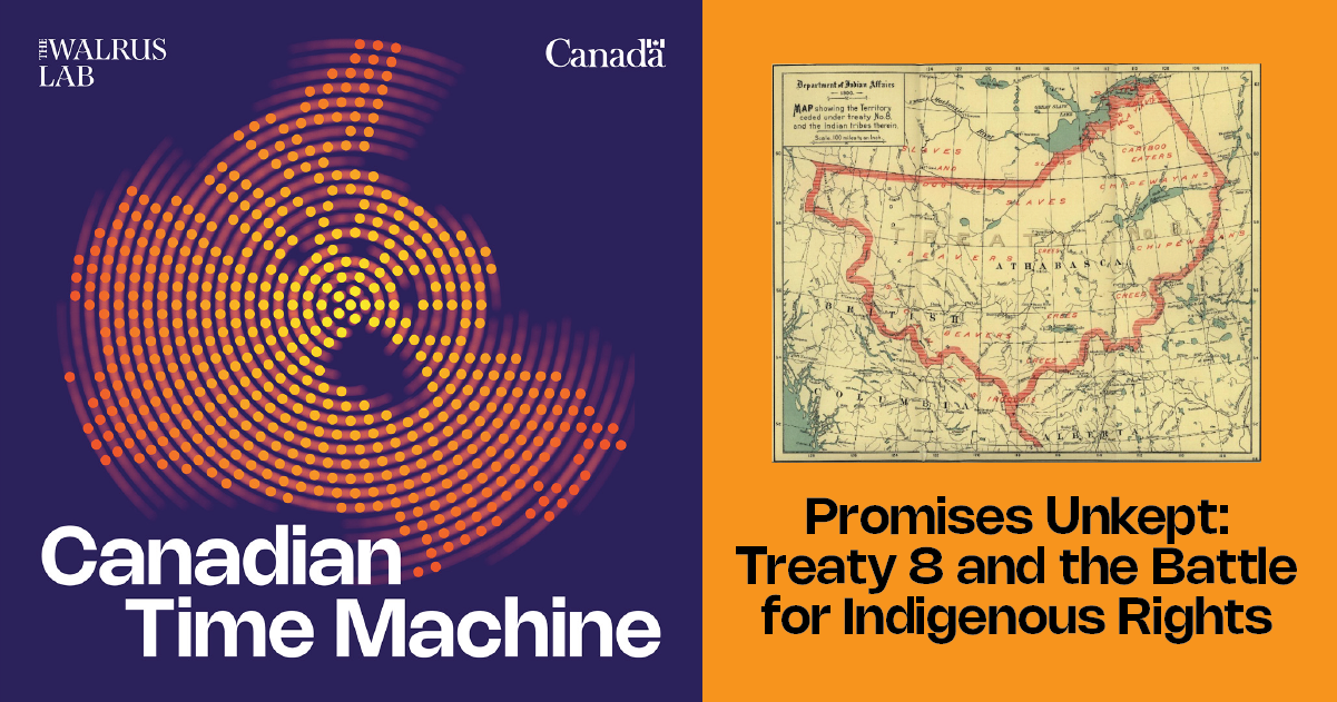 Promises Unkept: Treaty 8 and the Battle for Indigenous Rights